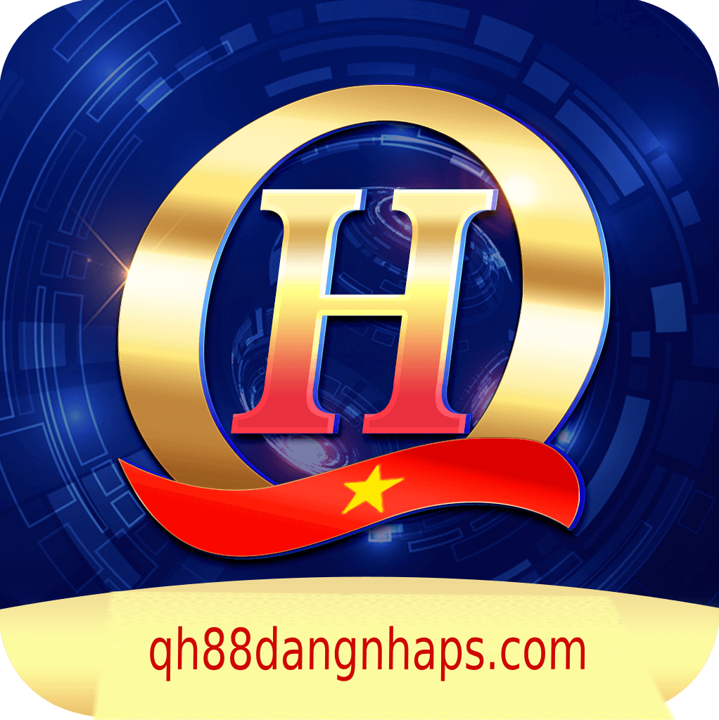 QH88 - NhÃ CÃ¡i Uy TÃ­n, Ä Ä ng Nháº­p Nhanh, Náº¡p RÃºt Gá» n
